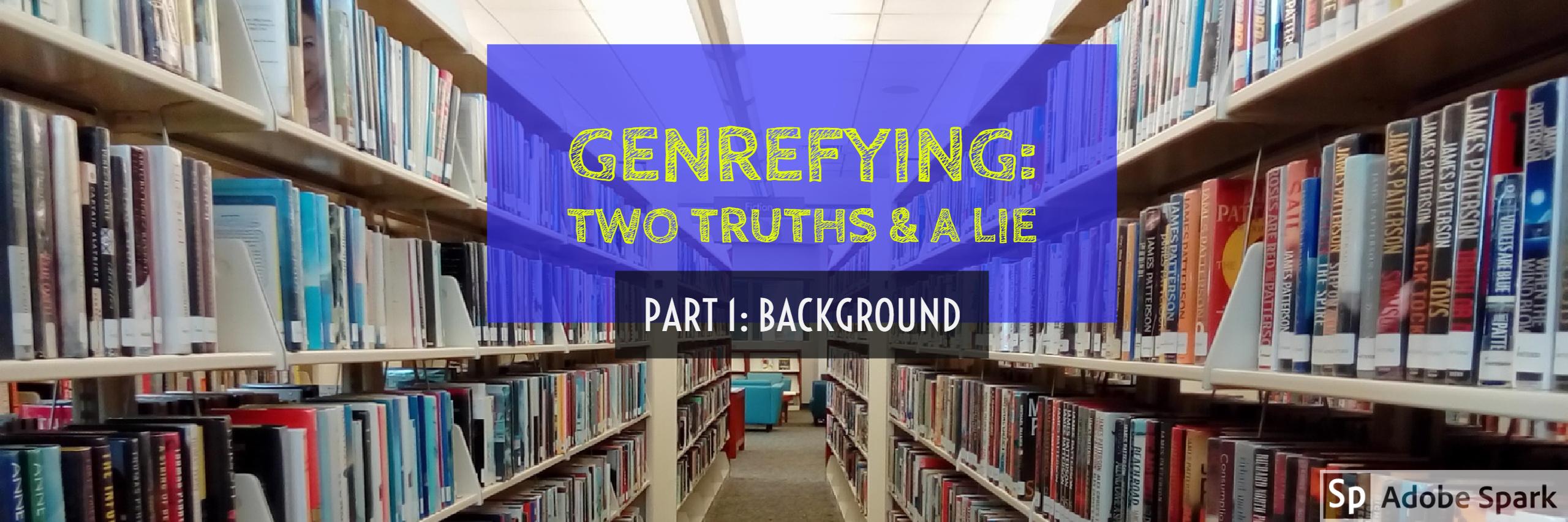 Genrefying: Two Truths & A Lie (Part 1: Background) – Grover's Corner ...